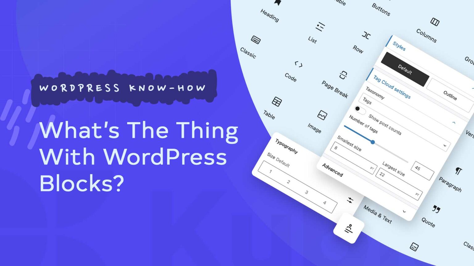 What’s The Thing With WordPress Blocks? A Complete Guide On How to Use Them | KubioBuilder