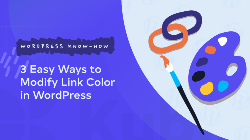 3 Easy Ways to Modify Link Color in WordPress | KubioBuilder