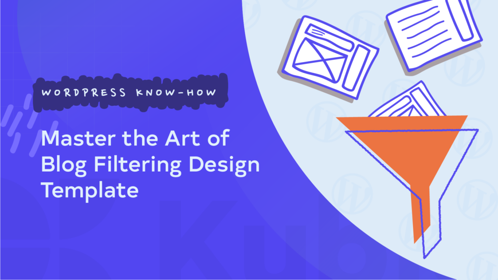 Tutorial: Set Up WordPress Post Filters for UX Perfection