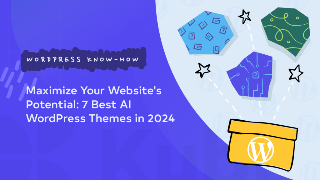 Maximize Your Website's Potential: 7 Best AI WordPress Themes | KubioBuilder