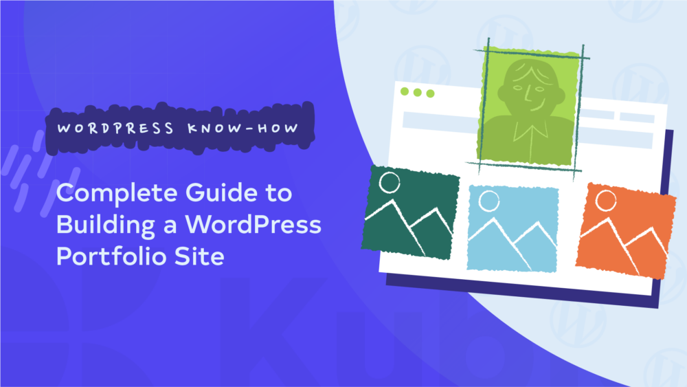 Complete Guide to Building a WordPress Portfolio Site | KubioBuilder